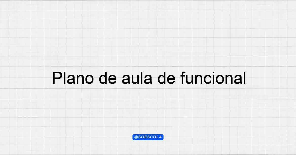Plano de aula de funcional para professores