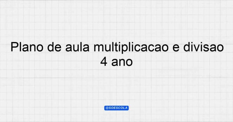 Plano De Aula Multiplicação E Divisão 4º Ano 8592