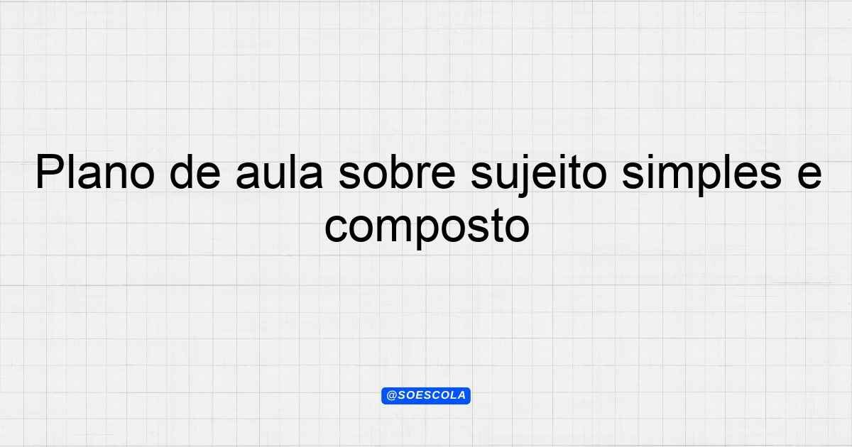 Sujeito Simples Tipos De Sujeito – Atividades De Fixação 1