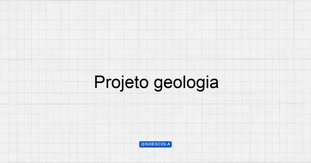 Projeto Geologia: Aprendizado Prático e Interativo
