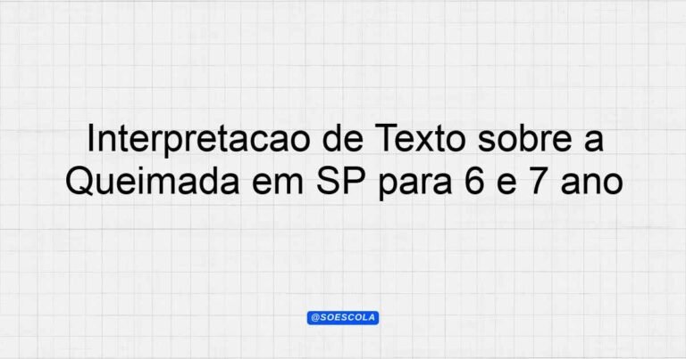 Interpretação de Texto sobre a Queimada em SP para 6º e 7º ano ...