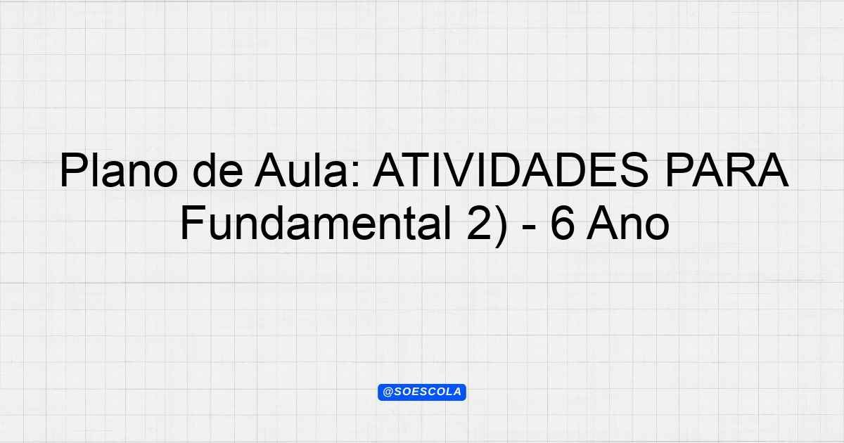 Plano de Aula: ATIVIDADES PARA ALUNOS COM TEA (Ensino Fundamental 2 ...