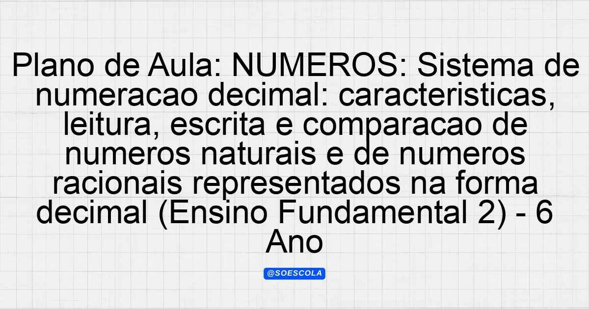 Plano de Aula: NUMEROS: Sistema de numeração decimal: características ...